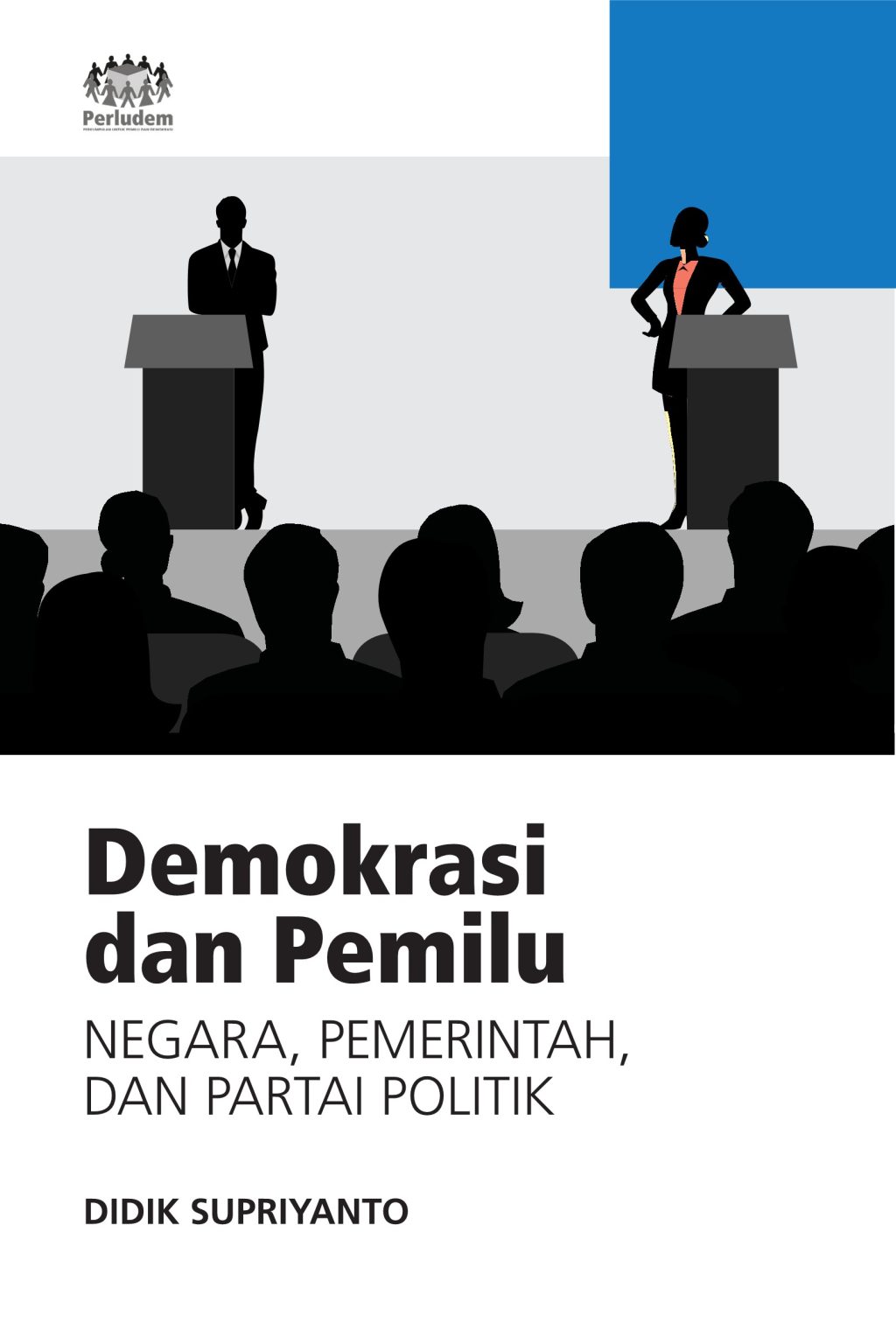 Demokrasi dan Pemilu: Negara, Pemerintah, dan Partai Politik ...
